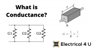 Conductance What Is It Definition Units Formula Electrical4U Conductance What Is It Definition Units Formula Electrical4U